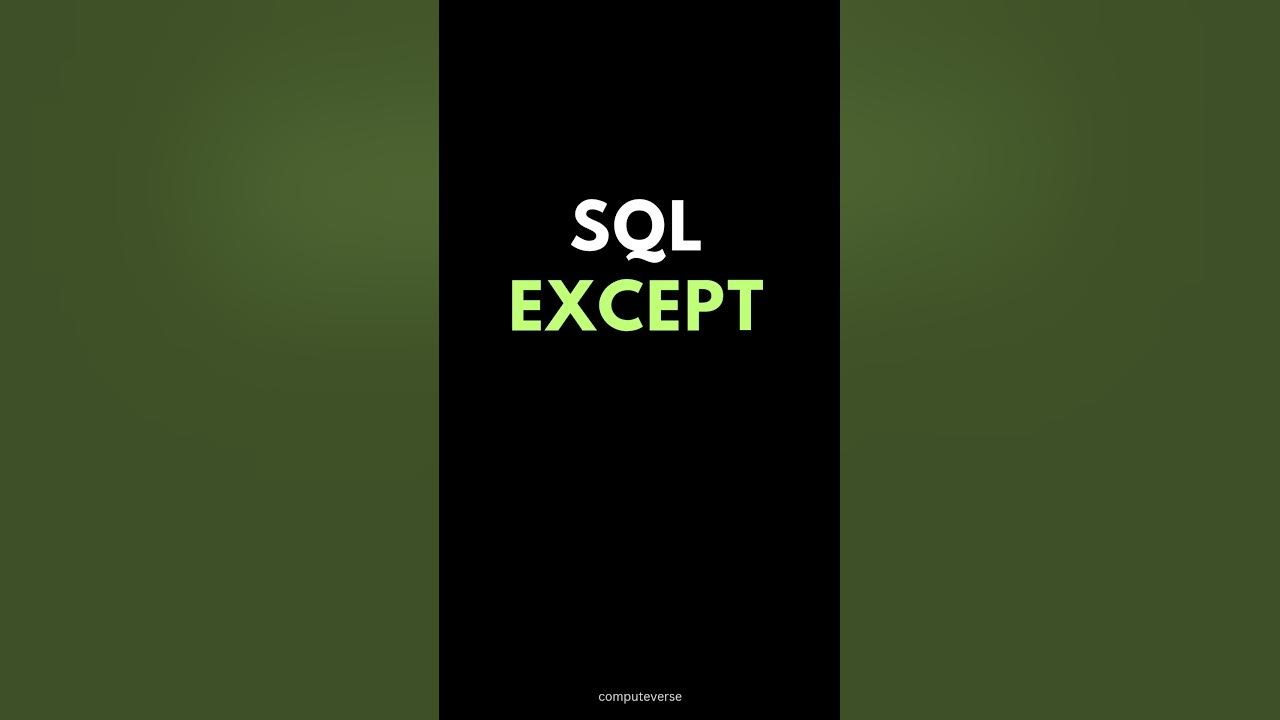 🚫 SQL EXCEPT: Find the Differences in Your Data! 🔍 - YouTube