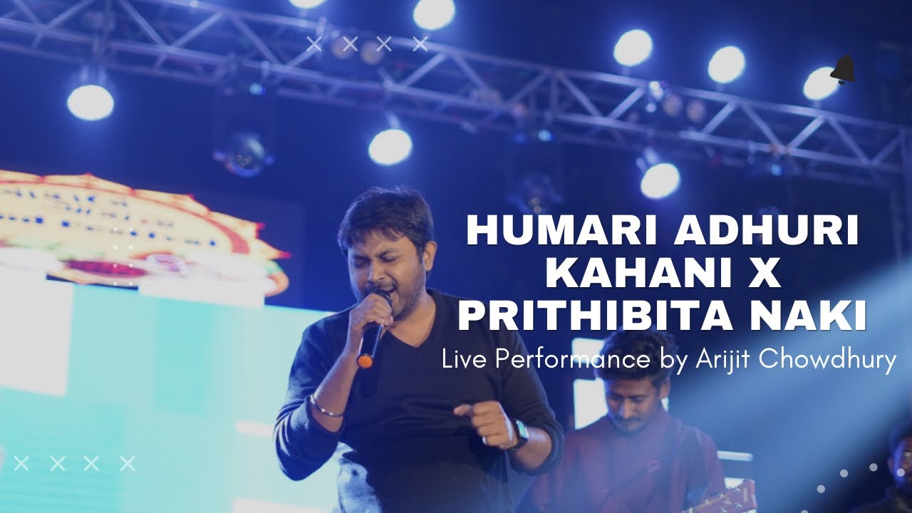 Prithibita Naki x Humari Adhuri kahani Live | Arijit Chowdhury | Rock Music - YouTube