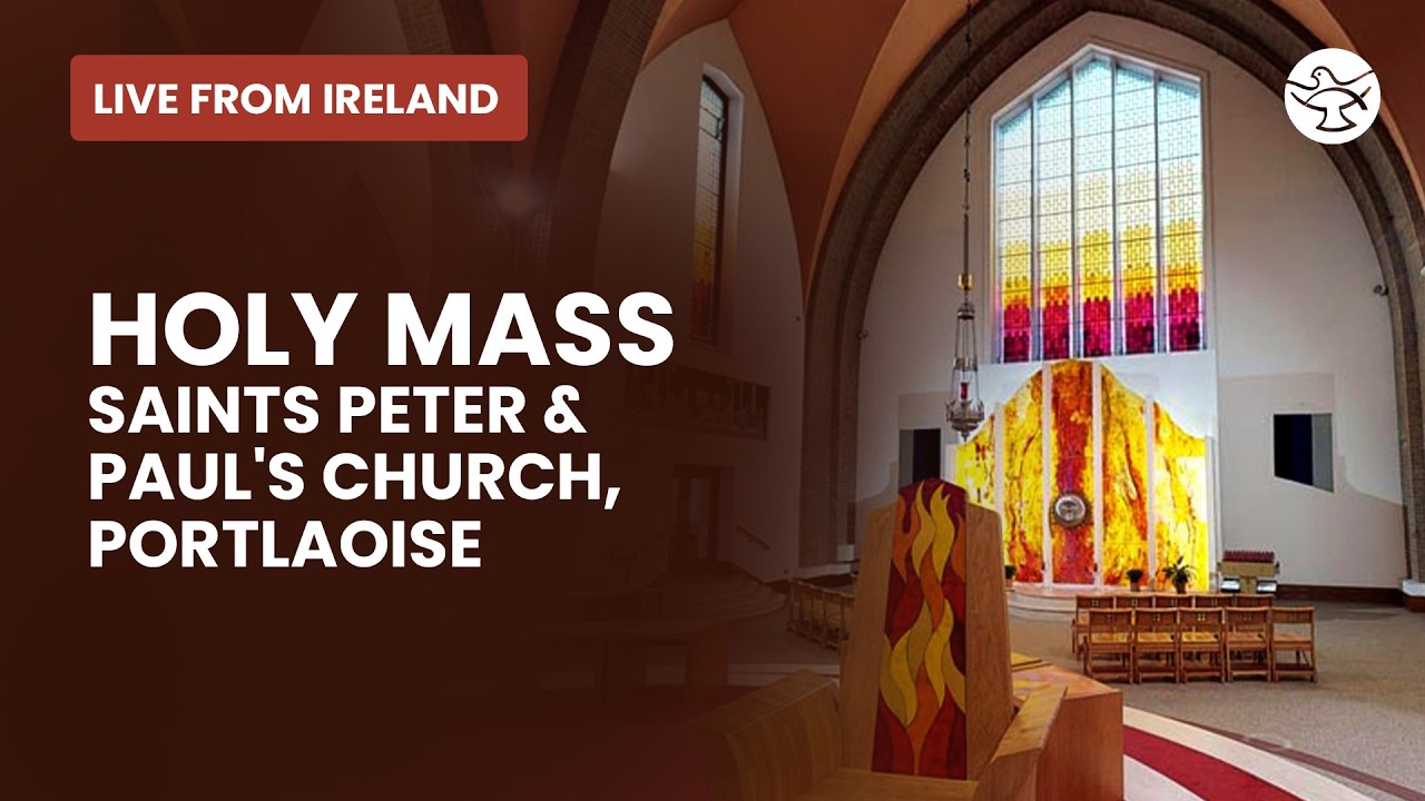 Holy Mass | Saints Peter & Paul’s Church, Portlaoise | Live from ...