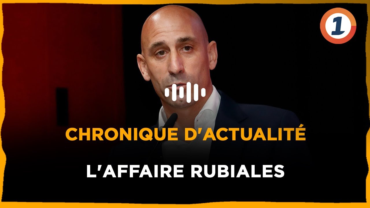 L'affaire Rubiales - YouTube