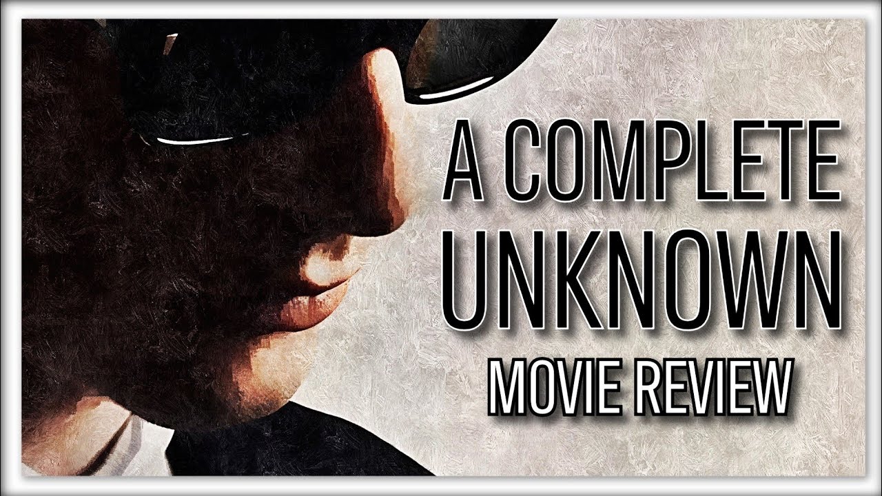 A COMPLETE UNKNOWN MOVIE REVIEW - YouTube