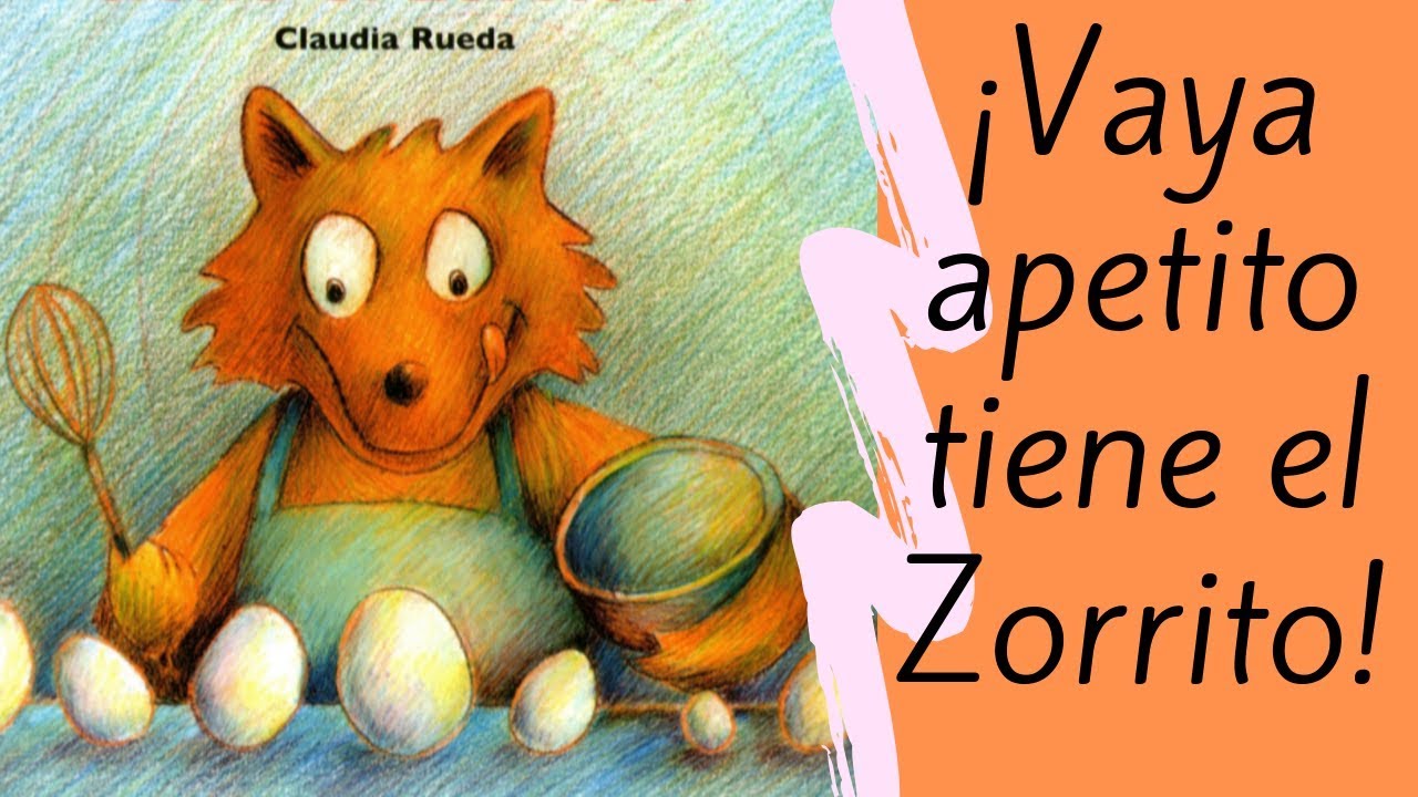 Cuento para niños ¡Vaya apetito tiene el zorrito! de Angela Rueda 🦊 ...