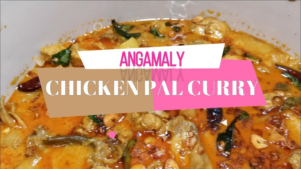 ANGAMALY STYLE CHICKEN PAL CURRY//NALLA NADAN PAL CURRY//അങ്കമാലി സ് ...