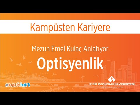 Kampüsten Kariyere - Optisyenlik Mezunu Emel Kulaç
