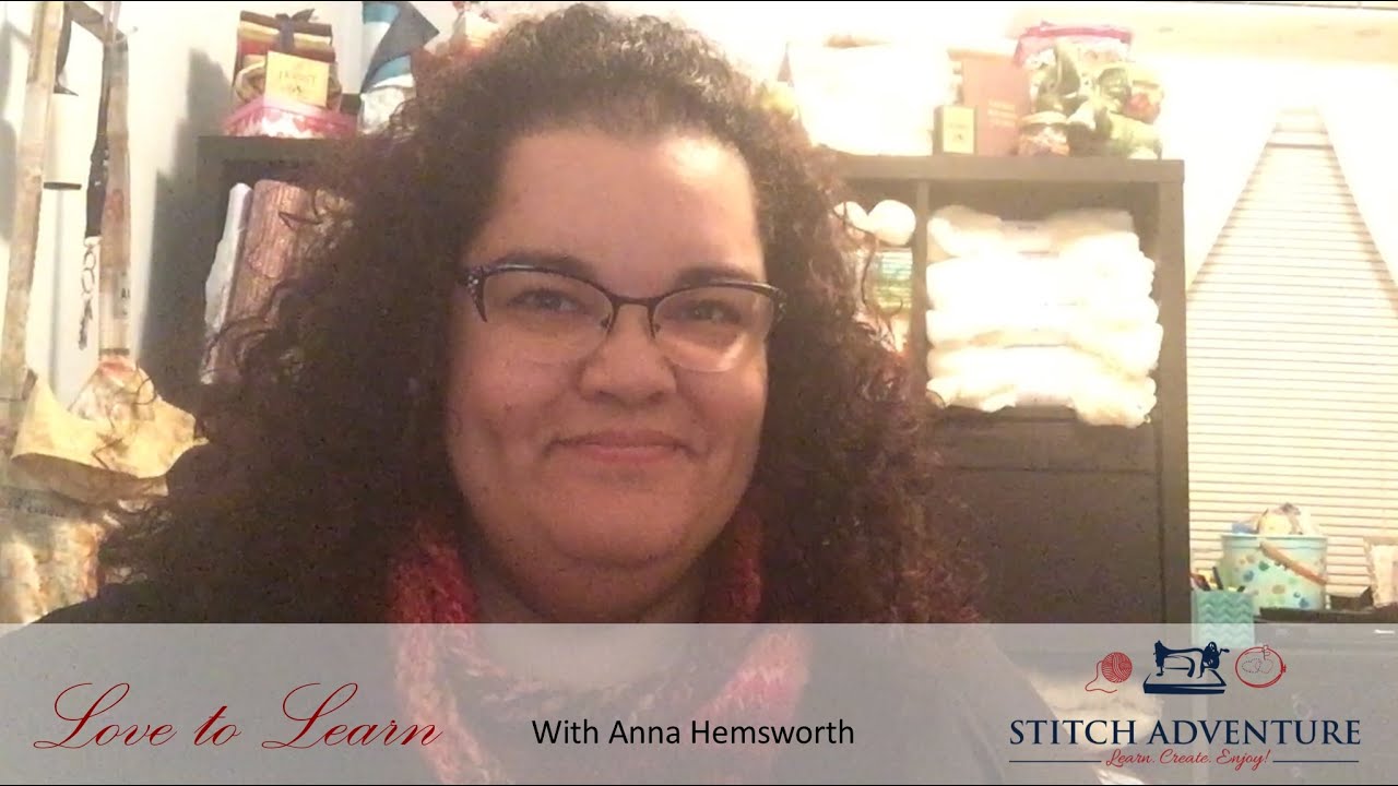 Love to Learn with Anna Hemsworth from Stitch Adventure! - YouTube