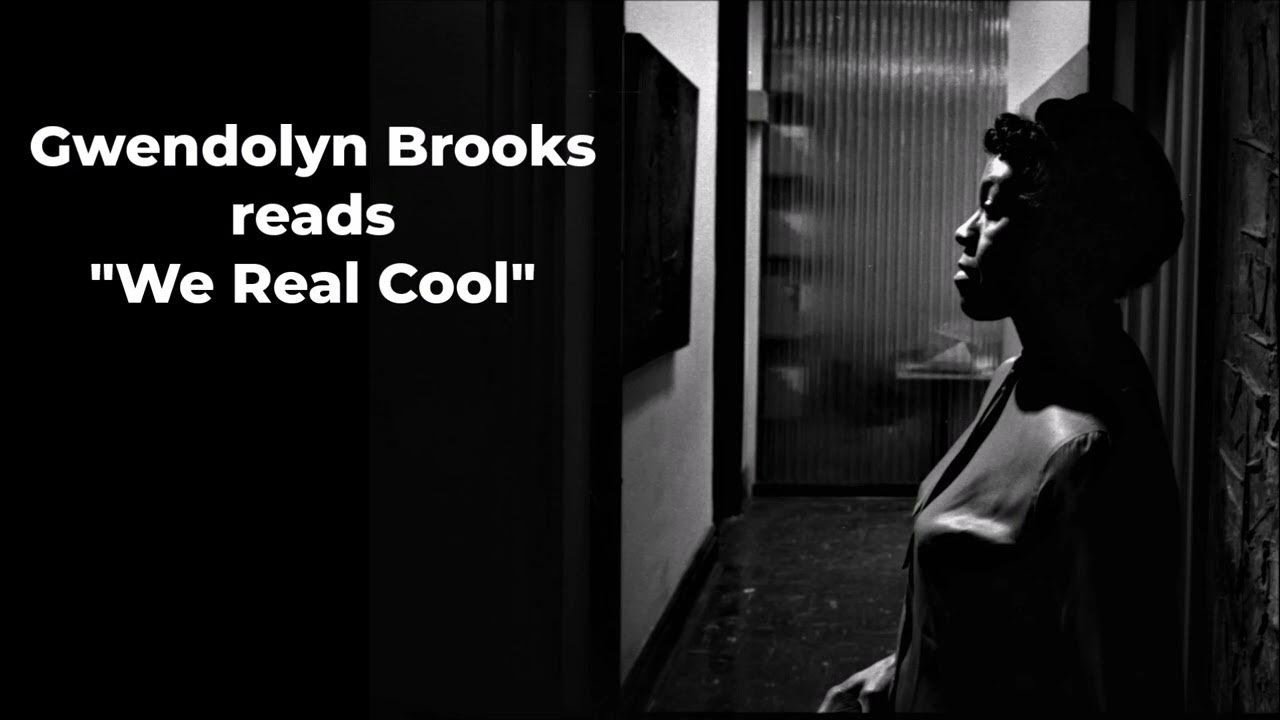 GWENDOLYN BROOKS reads "We Real Cool" - YouTube