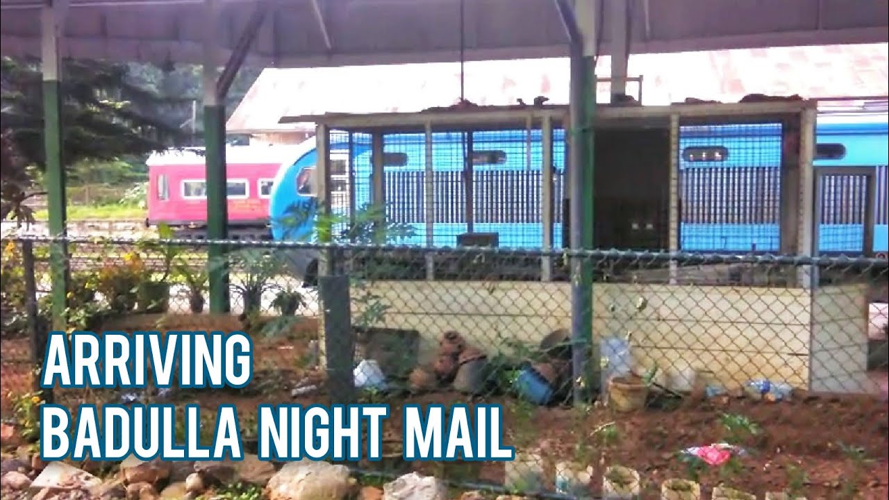 Badulla night mail train arriving badulla railway station - YouTube