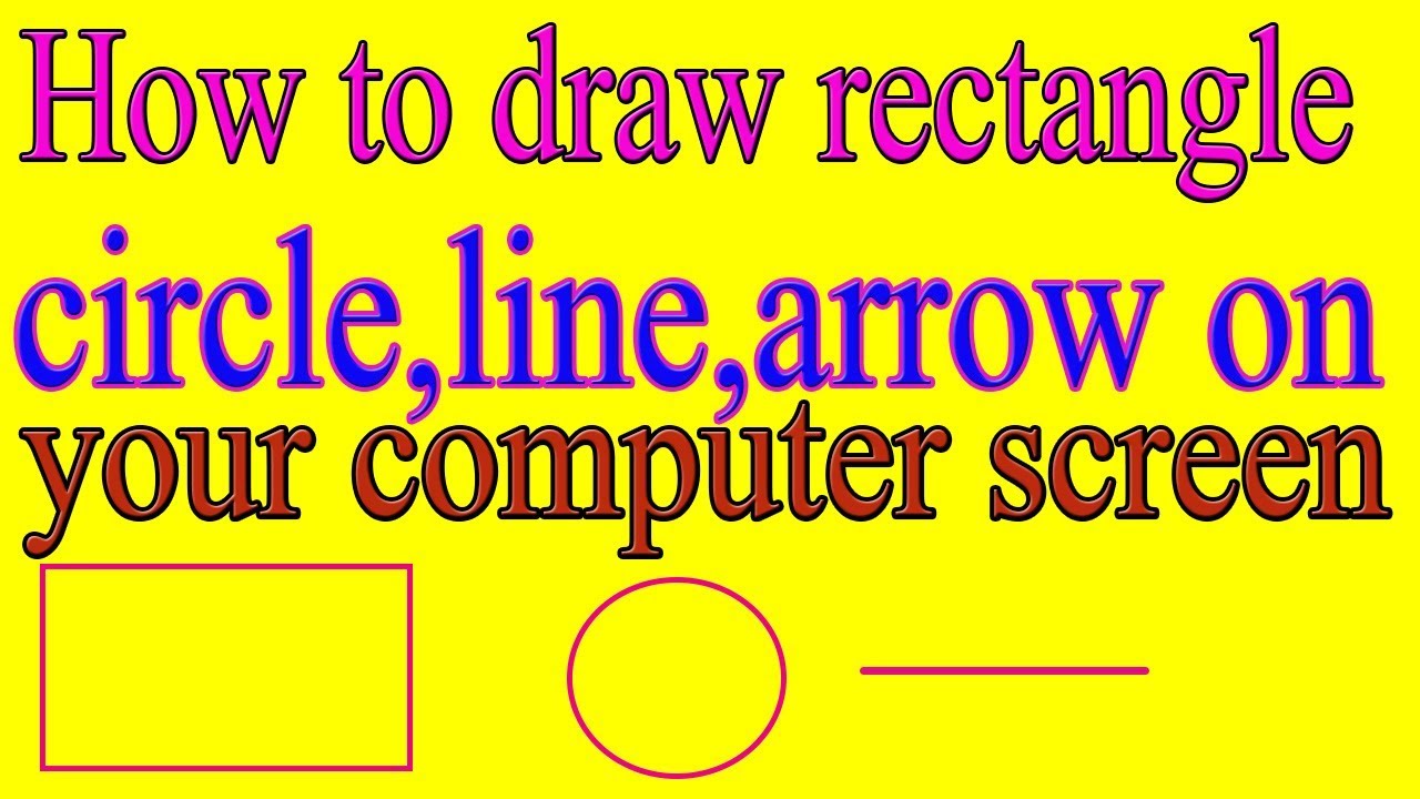 How to draw rectangge,circle,line,arrow on your computer screen - YouTube