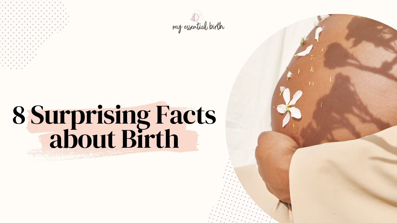 8 Surprising Facts about Birth - YouTube