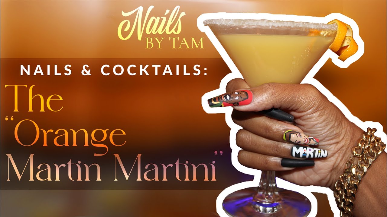 The Orange Martin Martini | Nails & Cocktails - YouTube