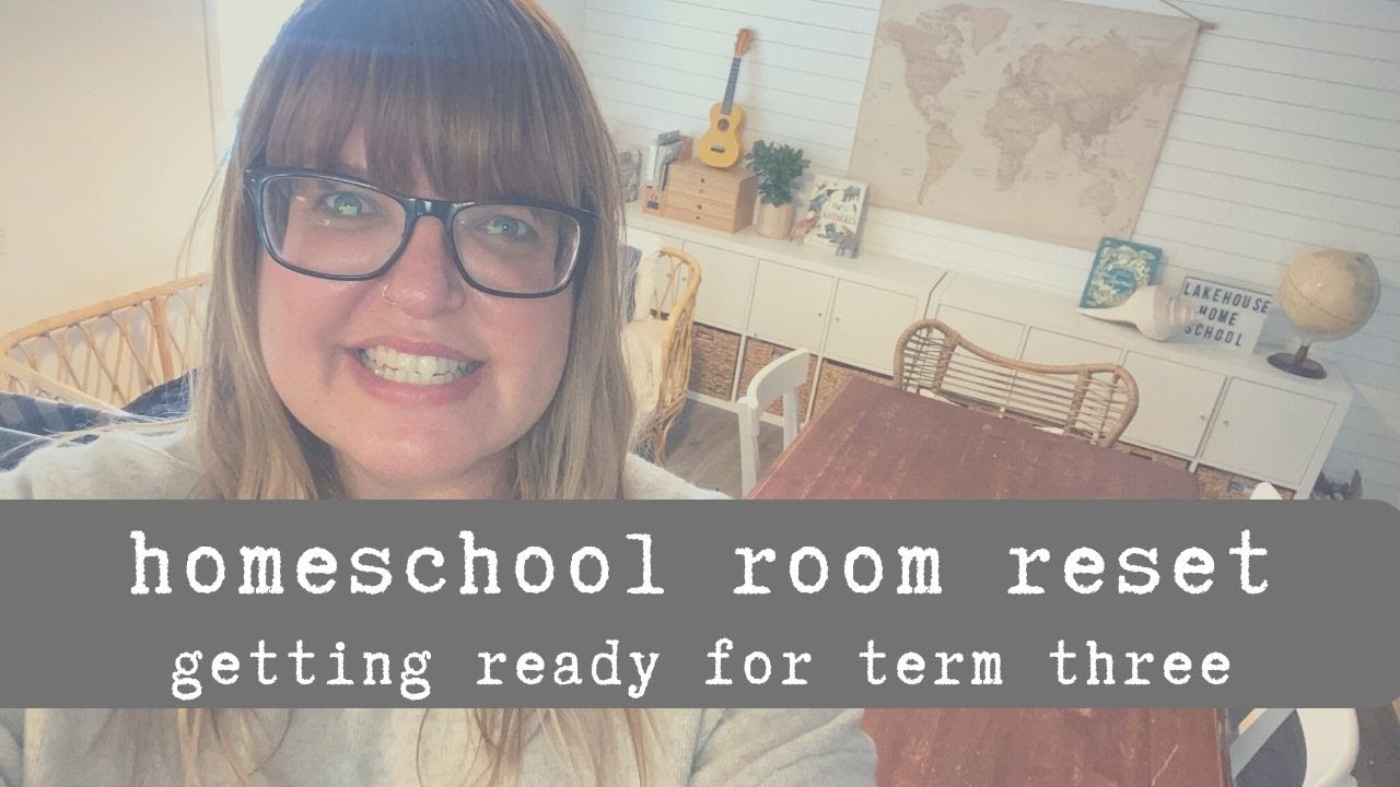 Homeschool room reset for term 3 | Australian Homeschool Family - YouTube