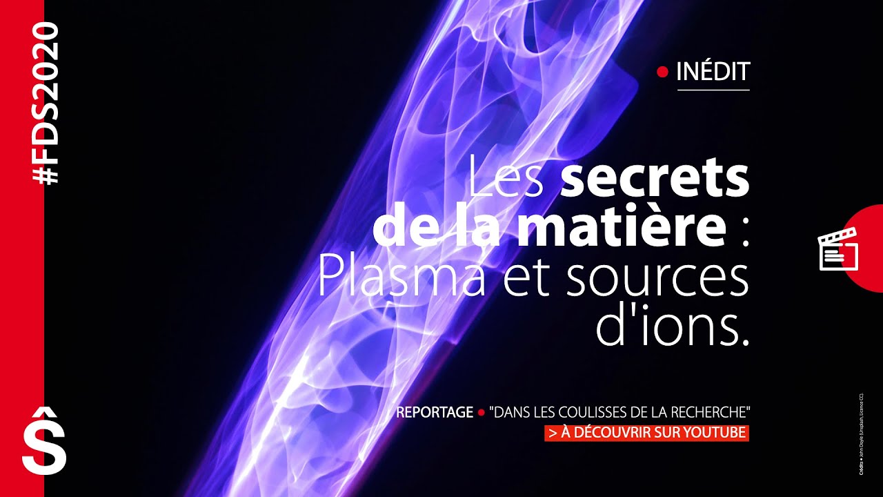 Les secrets de la matière : Plasma et sources d'ions - YouTube