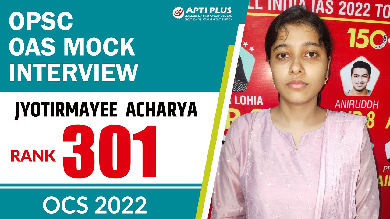 JYOTRIMAYEE ACHARYA || RANK 301 || OAS 2022 || Mock Interview || APTI PLUS - YouTube