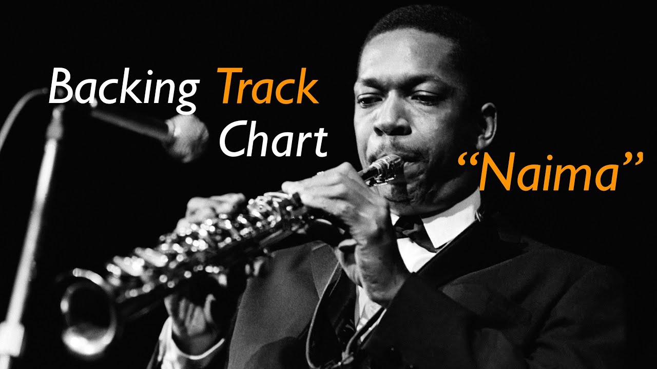 "Naima" Coltrane - "SMOOTH JAZZ/FUSION" Style Backing track/Chart - YouTube