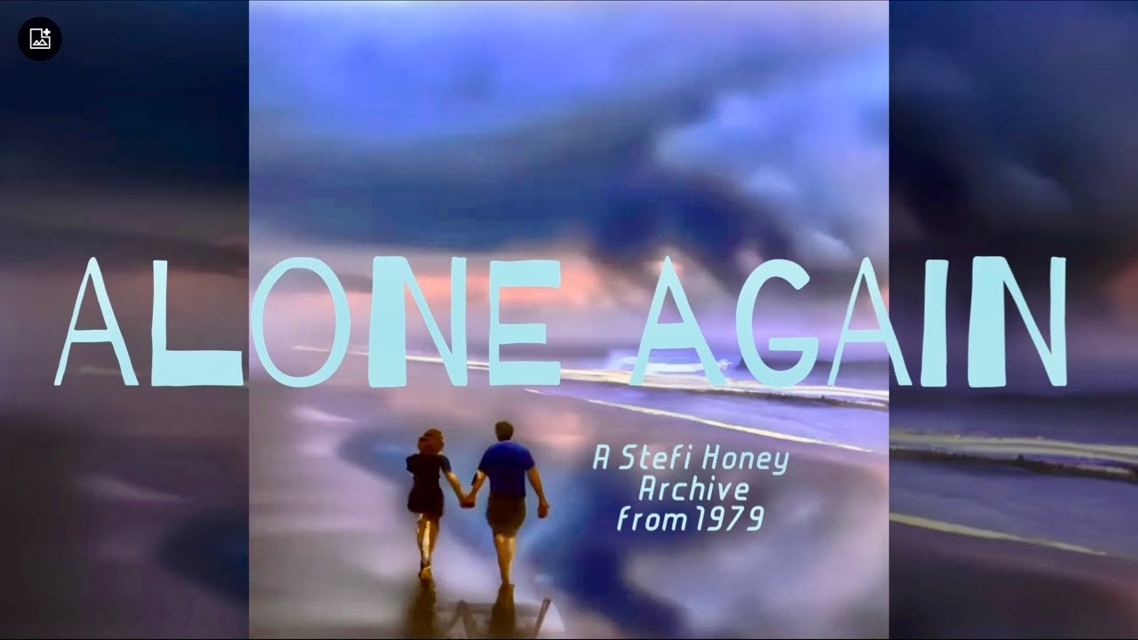 ALONE AGAIN - YouTube