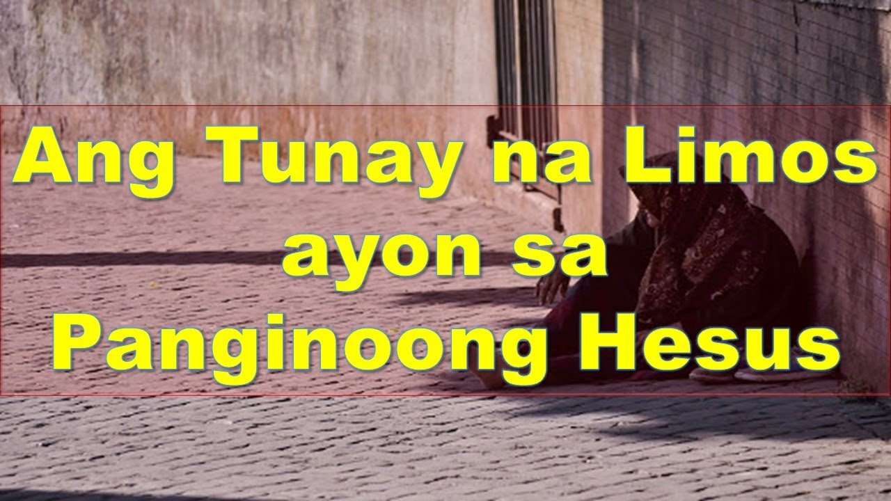 ANO ANG ISANG URI NG LIMOS NA MAHIGPIT NA INIUUTOS NG PANGINOONG HESUS ...