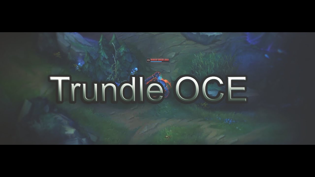 Trundle OCE | League of Legends - YouTube