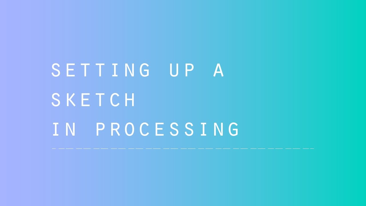 Setting up a Processing Sketch - YouTube