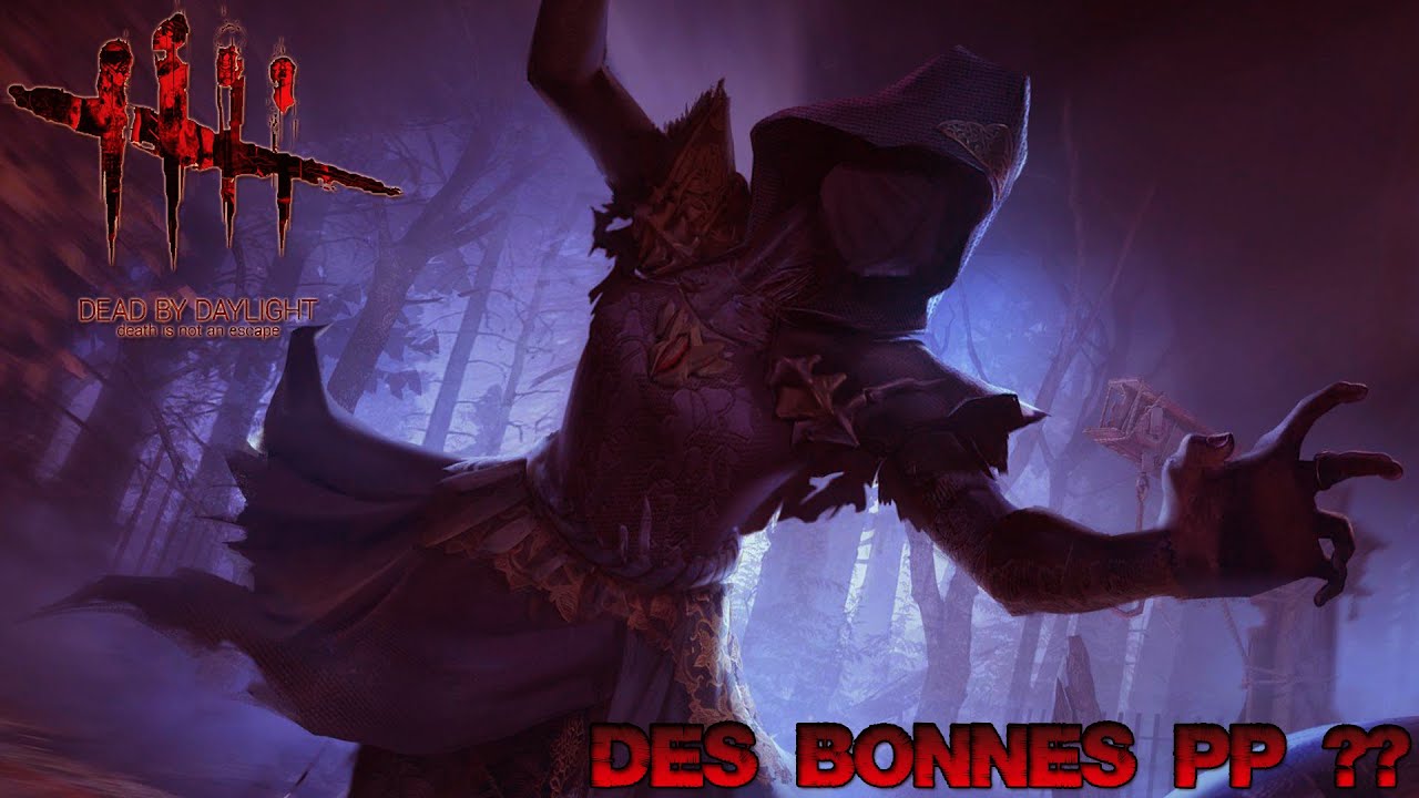 Dead by Daylight | DES PP DANS LA JOIE ET LA BONNE HUMEUR ! ! - YouTube