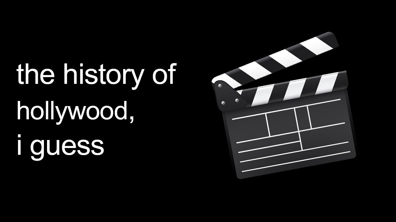the entire history of hollywood, i guess - YouTube