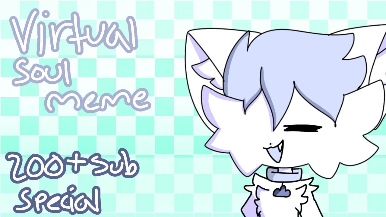 Virtual Soul // Animation meme // 200+ Sub Special // Big Gift! - YouTube