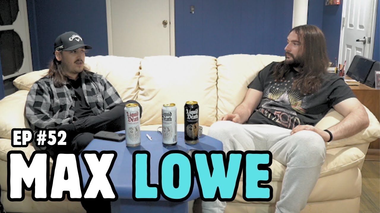 Max Lowe | Ep 52 - YouTube