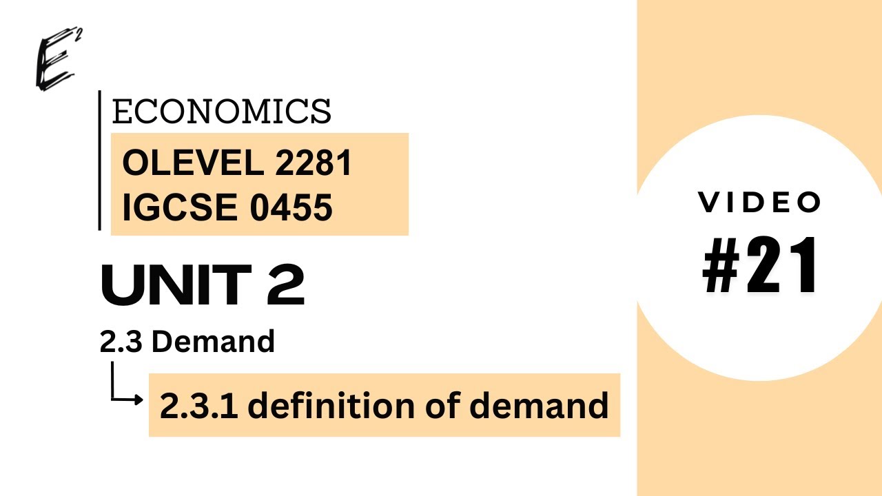 Video 21 - Definition of demand (Economics O levels 2281 / IGCSE 0455 ...