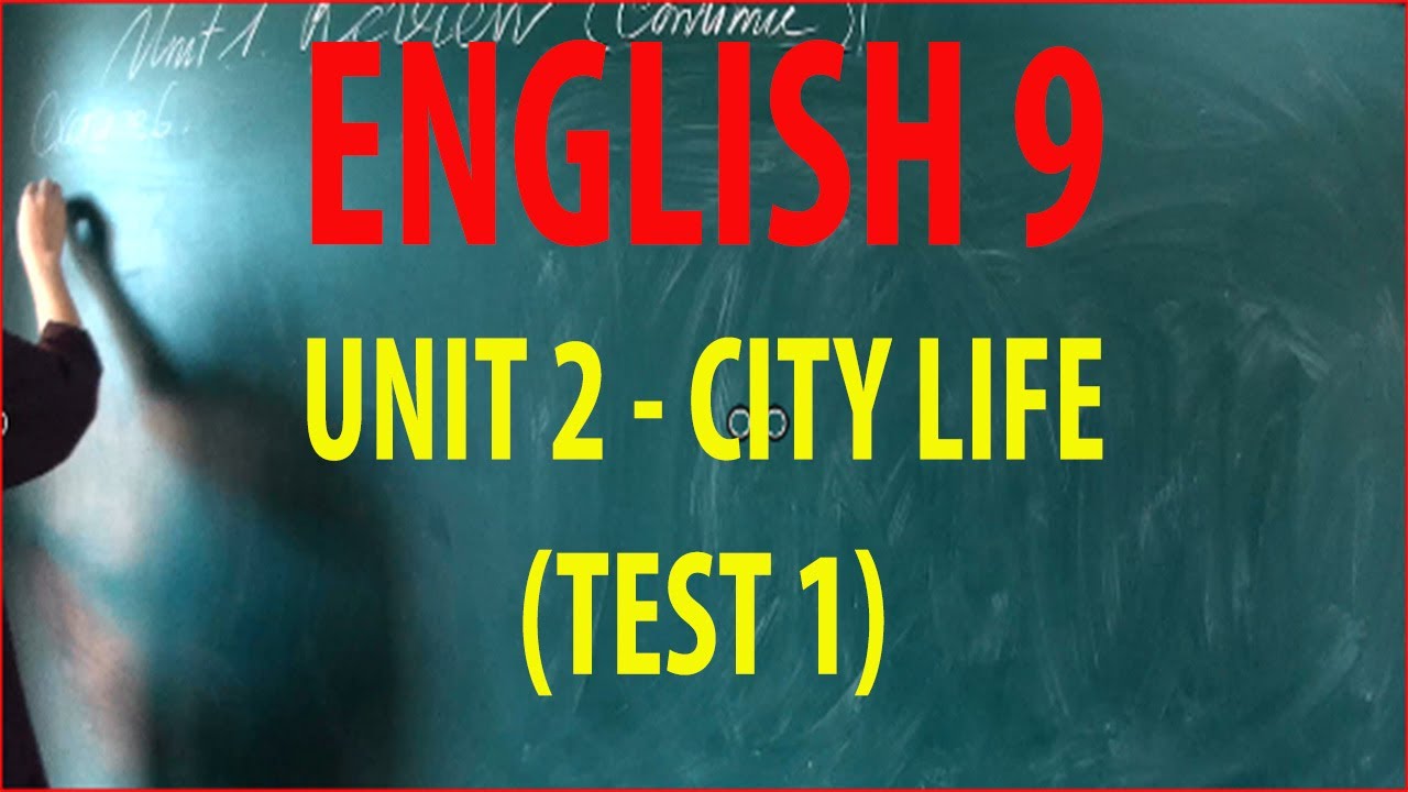 ENGLISH 9. REVIEW. UNIT 2: LIFE CITY (TEST 1) - YouTube