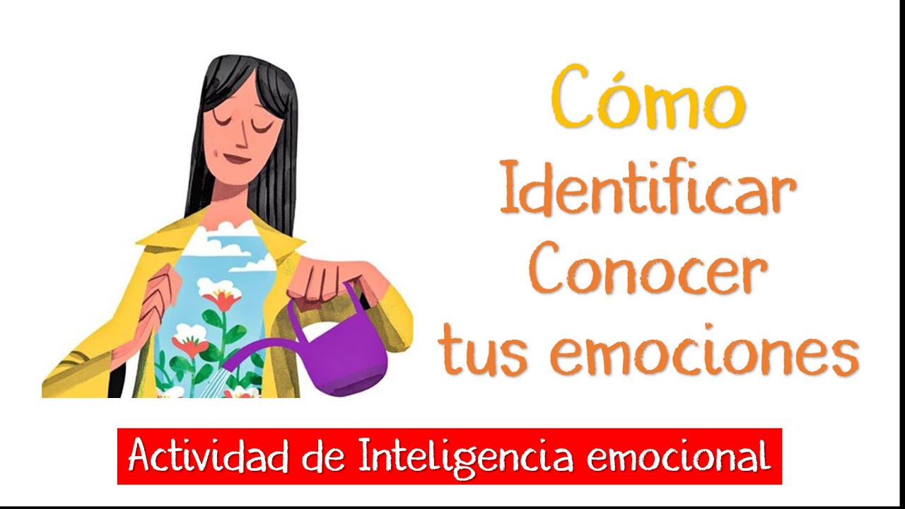 Cómo identificar y conocer tus emociones | Actividad de inteligencia ...