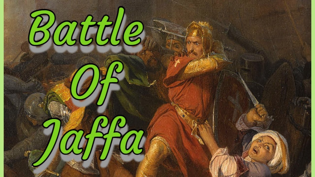 Battle of Jaffa: Epic Clash in the Holy Land | Crusaders vs. Saladin's ...