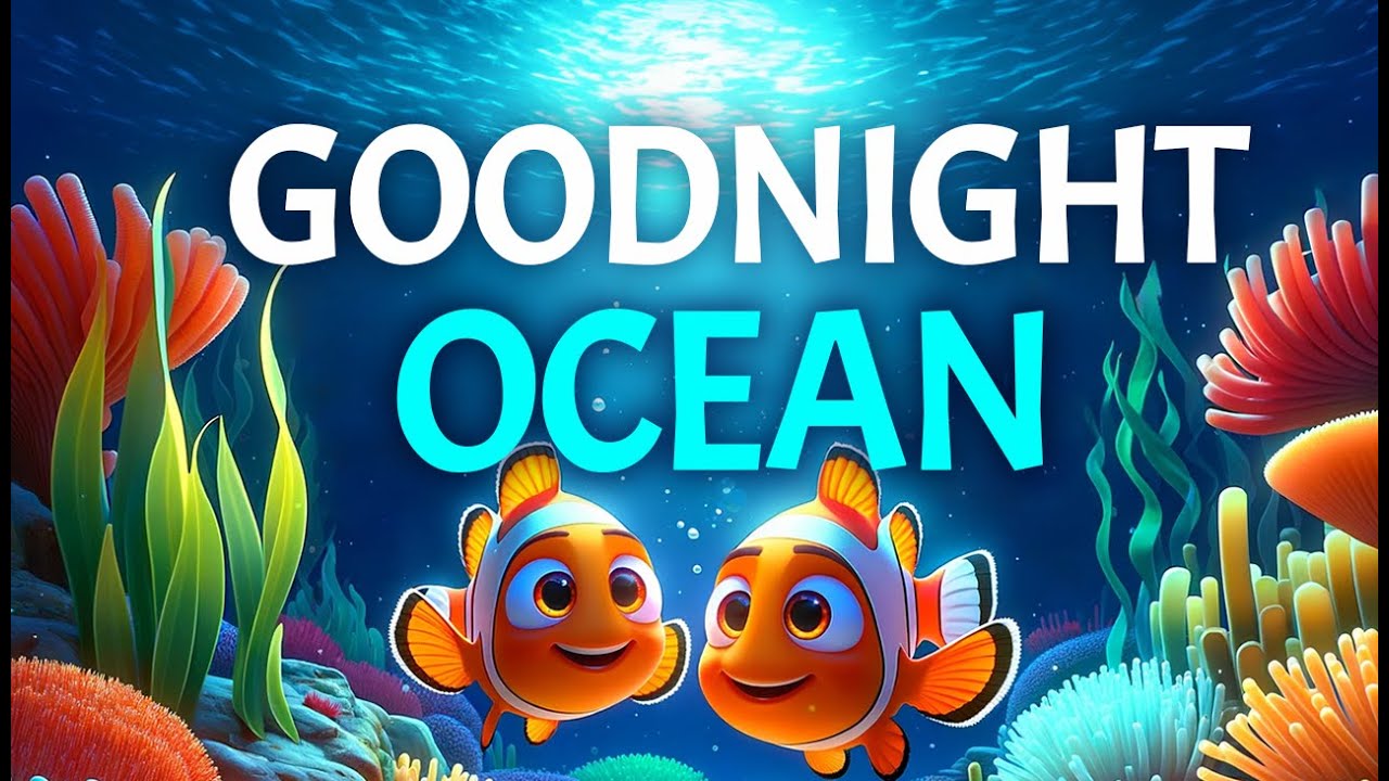 Goodnight Ocean THE ULTIMATE Calming Bedtime Stories For Babies And goodnight-ocean-the-ultimate-calming-bedtime-stories-for-babies-and