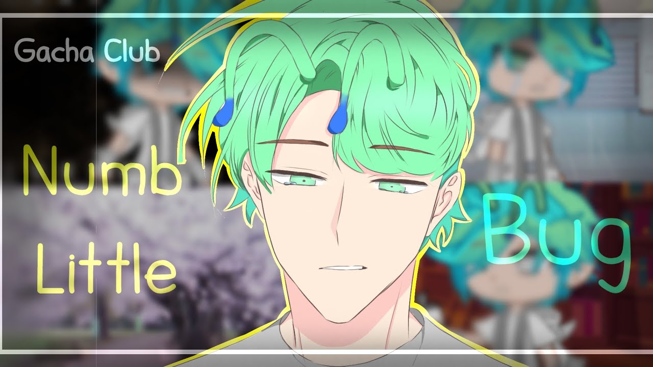 Numb Little Bug •° [Music Video] ||Gacha Club|| 《Music》 - YouTube