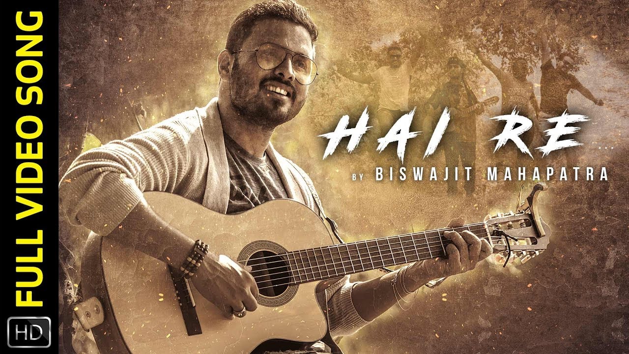 Hai Re | Full Video Song | Odia Album | Biswajit Mahapatra | Bijay ...