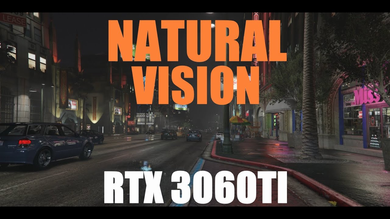 Natural Vision GTA 5 Mod RTX 3060Ti - YouTube