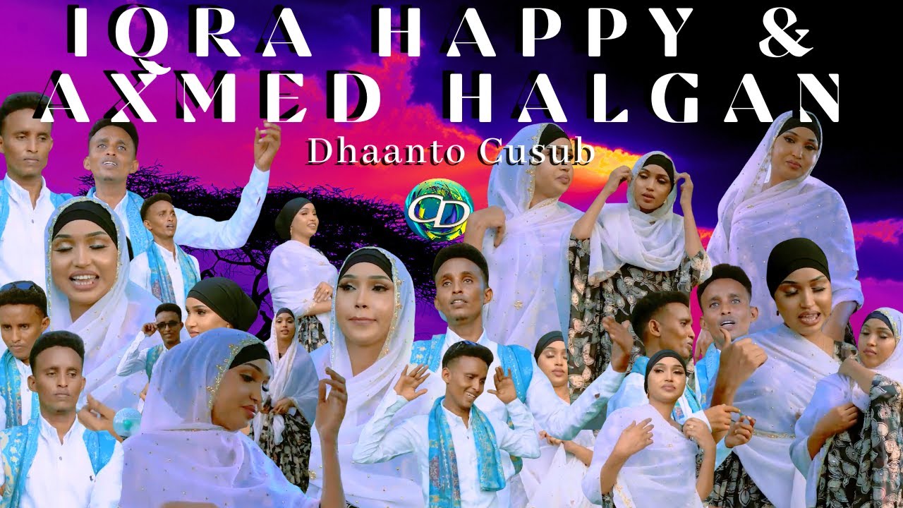 Dhaanto Cusub l Iqra Happy & Axmed Halgan l Muqaalo Hore 2024 - YouTube