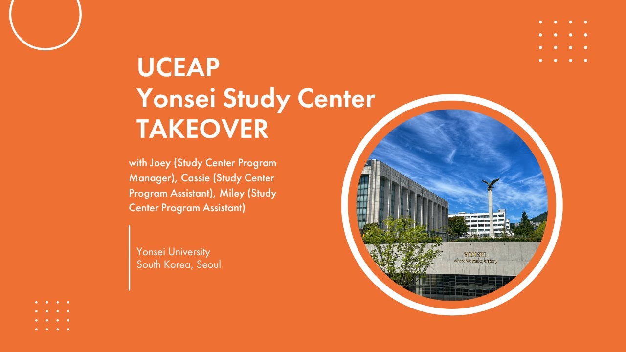 UCEAP South Korea Takeover with Yonsei Study Center - YouTube