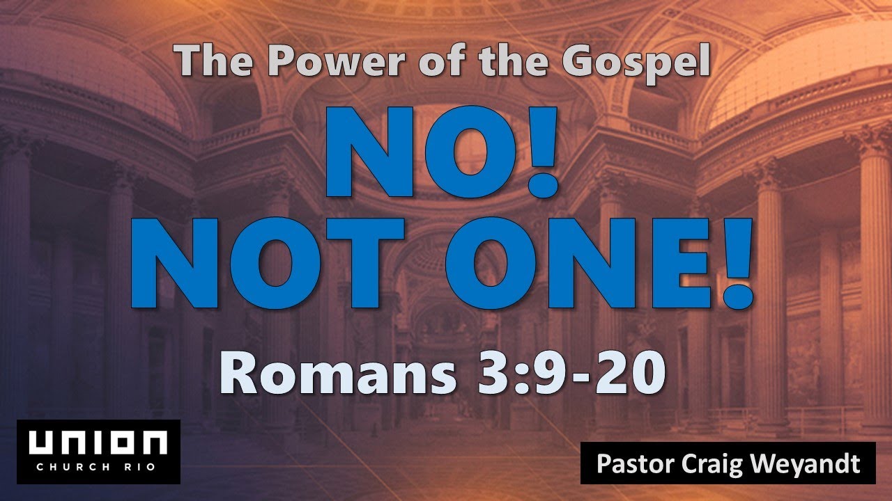 No! Not One! - Romans 3:9-20 - YouTube