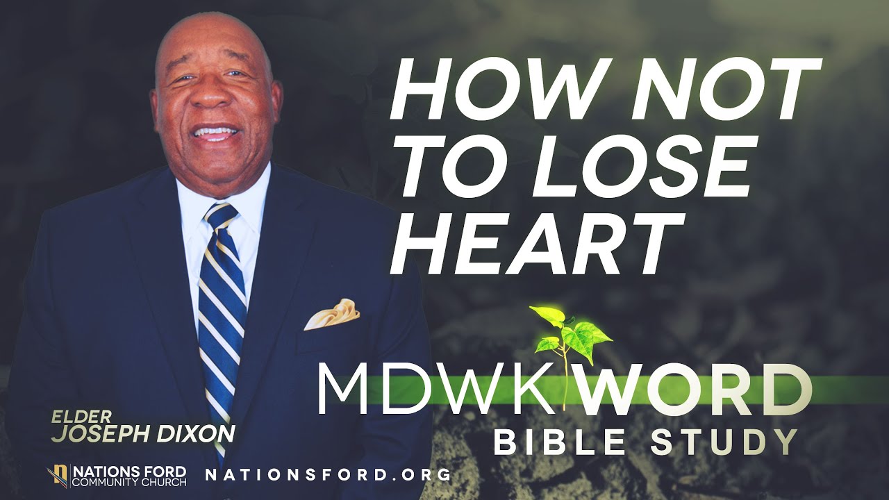 MDWK WORD 4.2.25 How Not to Lose Heart - YouTube