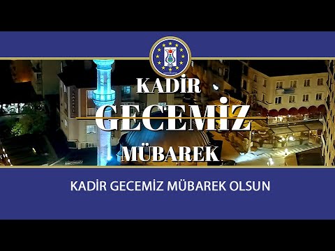 KADİR GECEMİZ MÜBAREK OLSUN