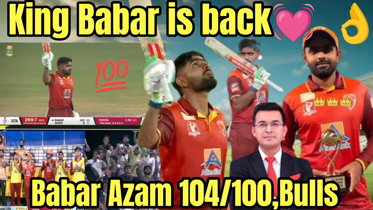 King Babar Azam is back on strike ,Babar Azam 104 Jast 100 Bulls ...