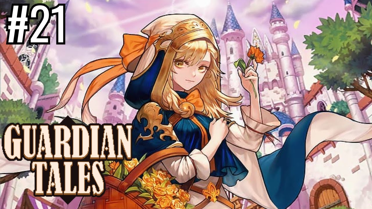 Semoga Ga Ngelag - Guardian Tales Part 21 - YouTube