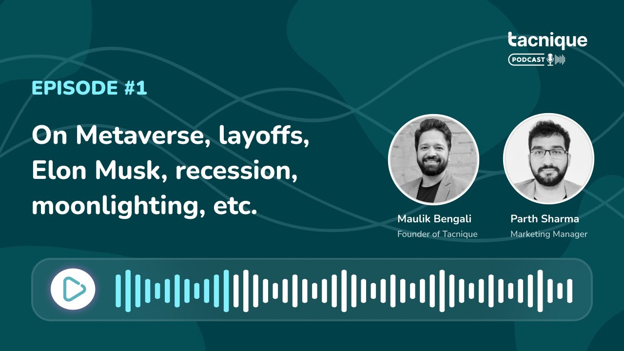 On Metaverse, layoffs, Elon Musk, recession, moonlighting, etc ...