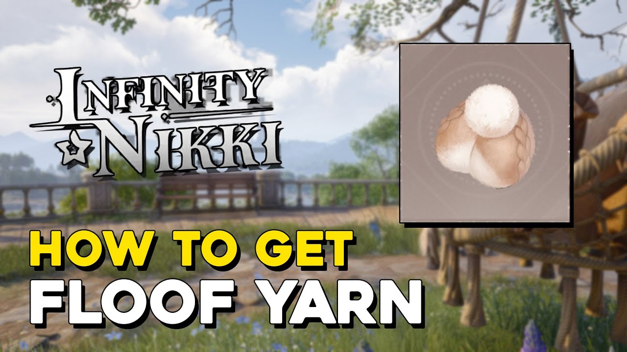 Infinity Nikki How To Get Floof Yarn - YouTube