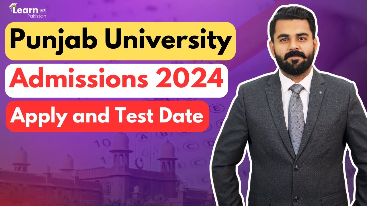 Punjab University Admissions 2024 | PU Admission Test 2024 | LearnUp ...