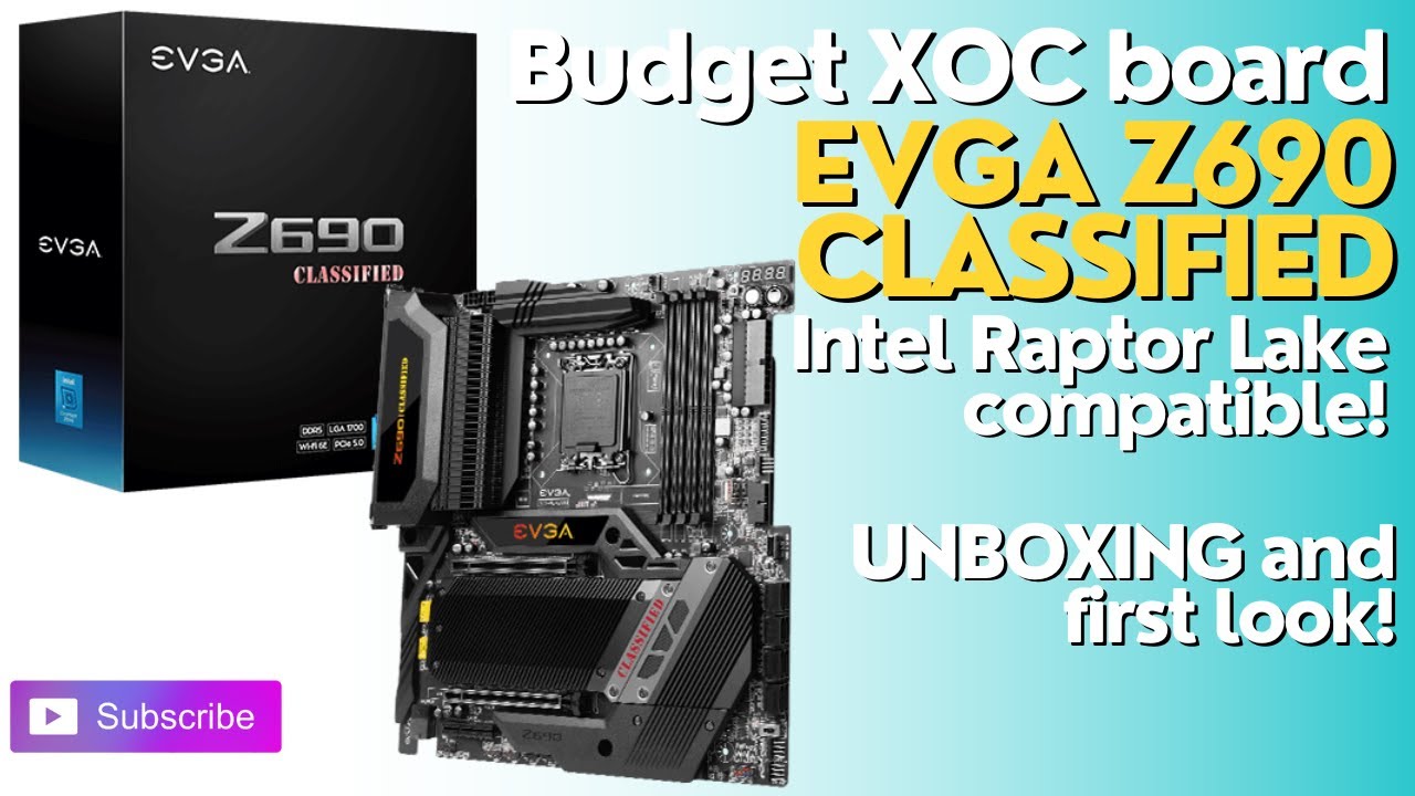 Raptor AND Alder Lake support!?! - EVGA Z690 Classified LGA 1700 ...