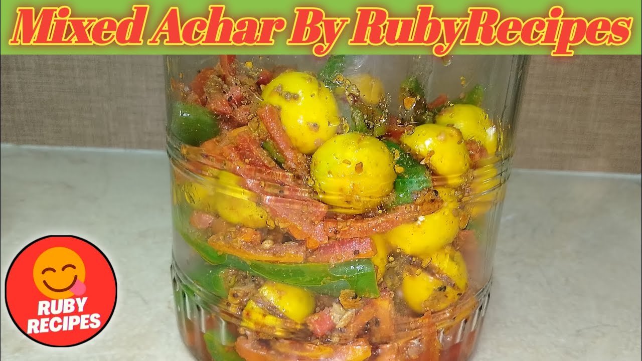 Mixed Achar By RubyRecipes/مکسڈ اچار باۓ روبی ریسپیز - YouTube