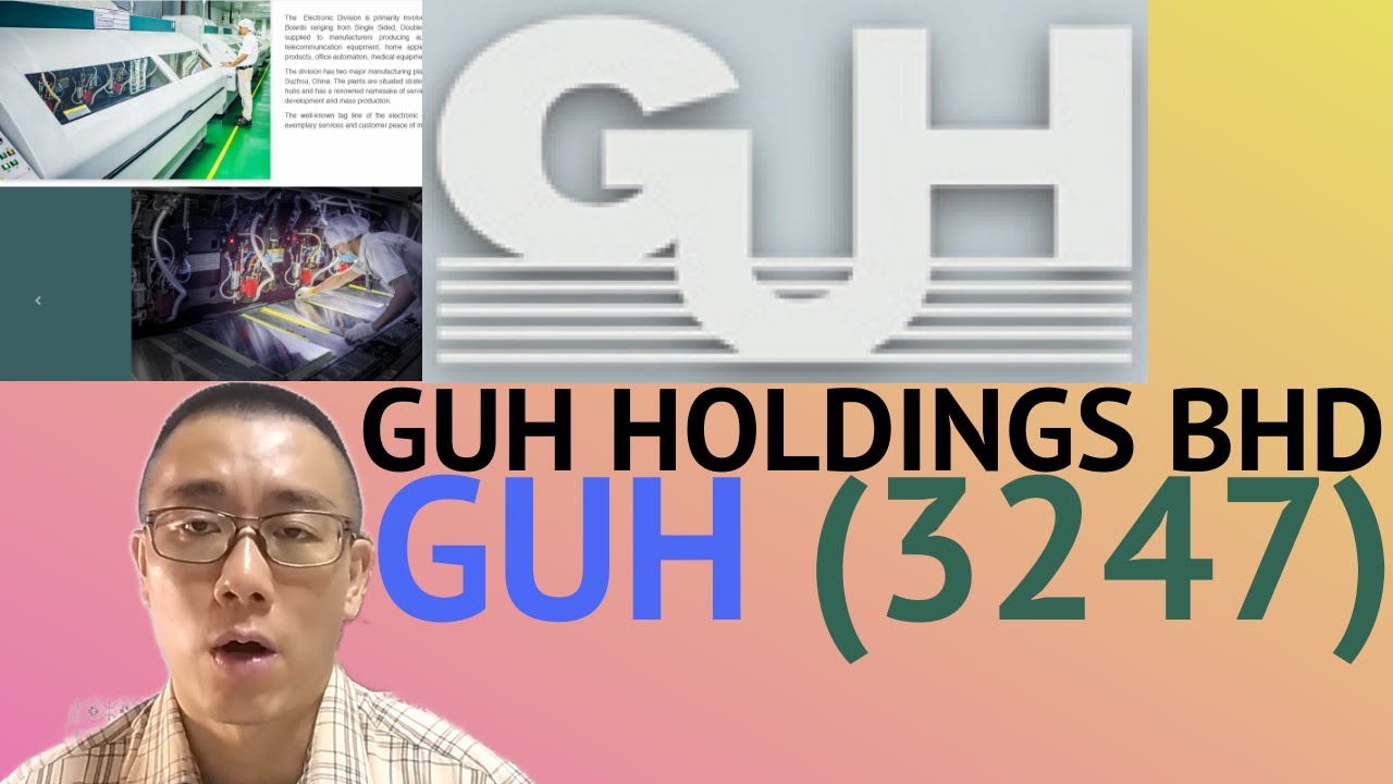 浅谈GUH HOLDINGS BHD, GUH, 3247 - James的股票投资James Share Investing - YouTube