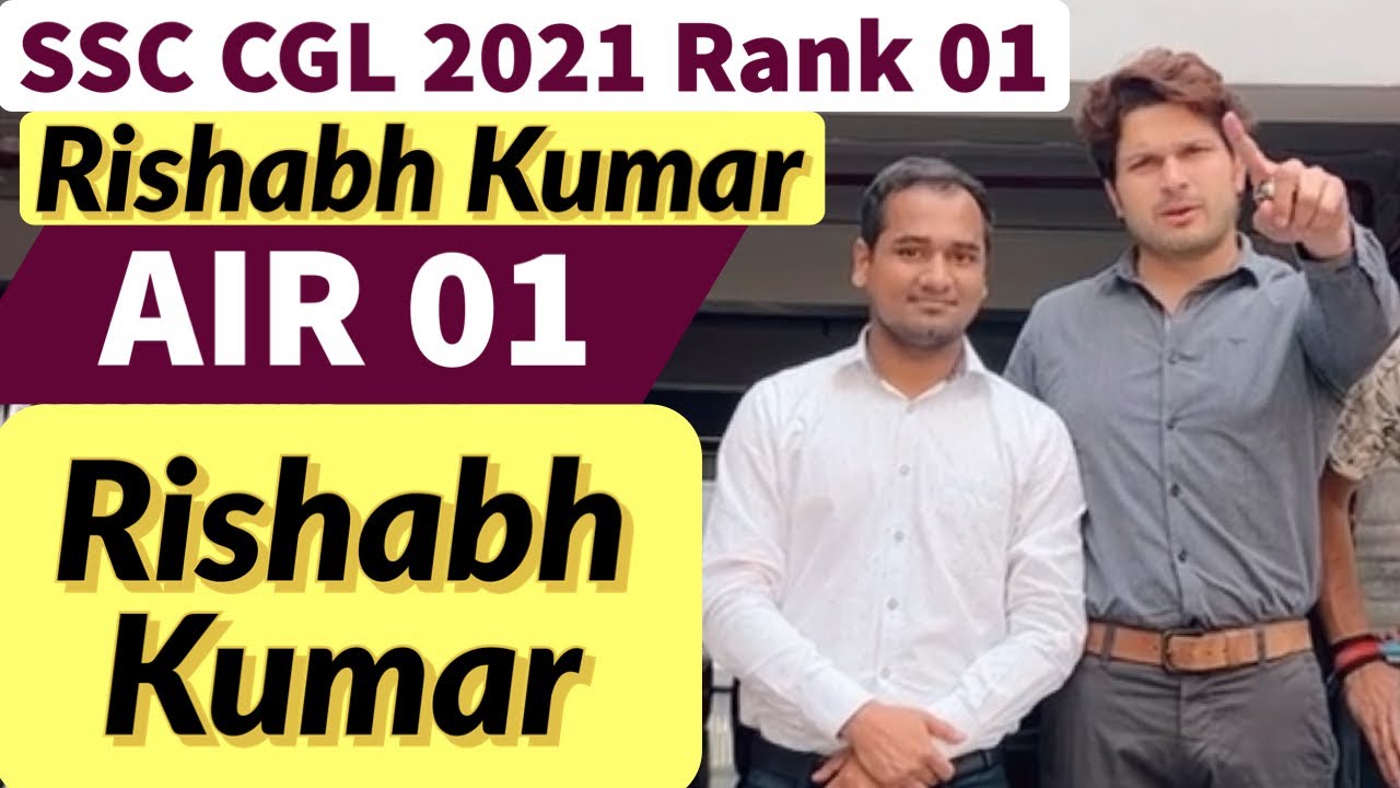 AIR 01 Rishabh Kumar SSC CGL 2021 🔥 - YouTube