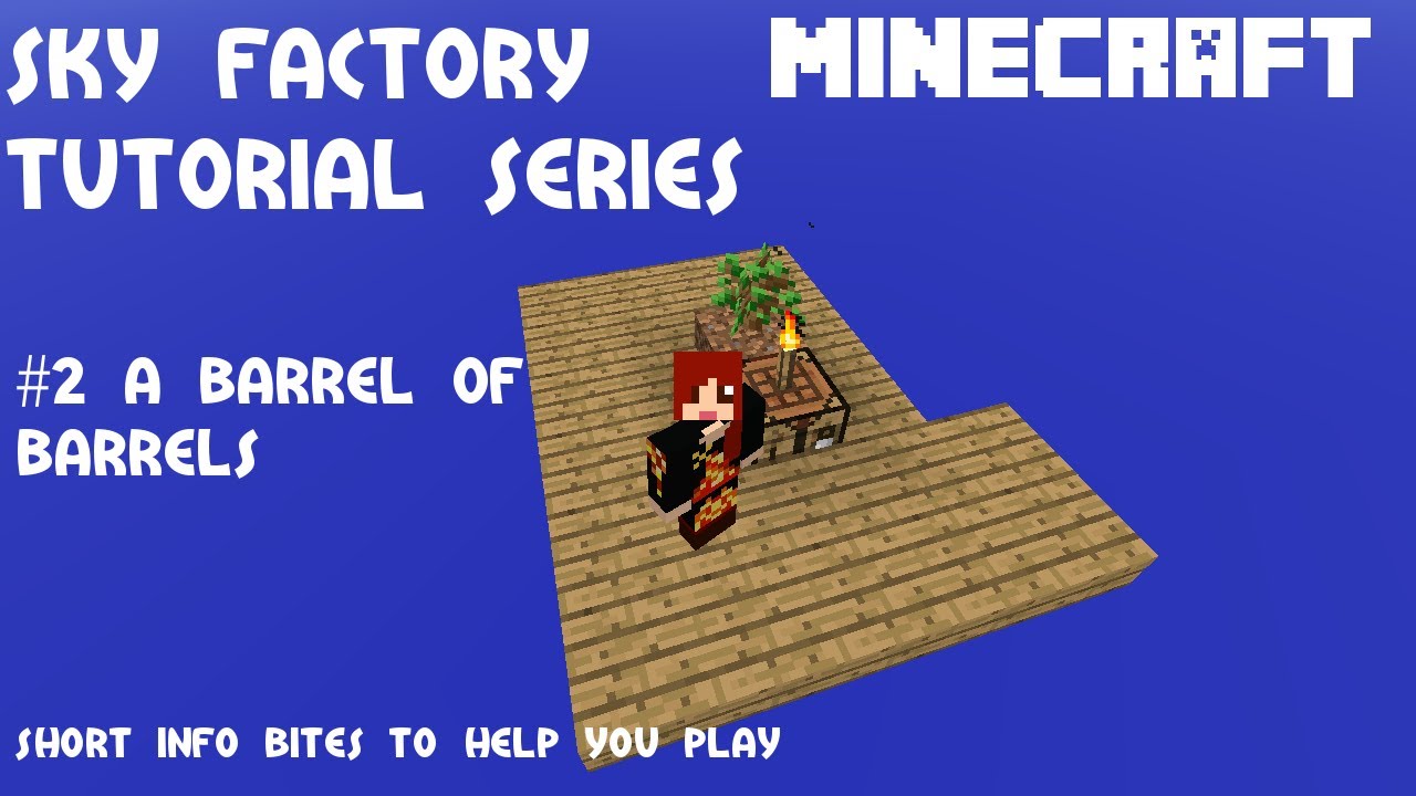 Sky Factory Tutorials #2 Crafting Barrels Hints and Tips - YouTube