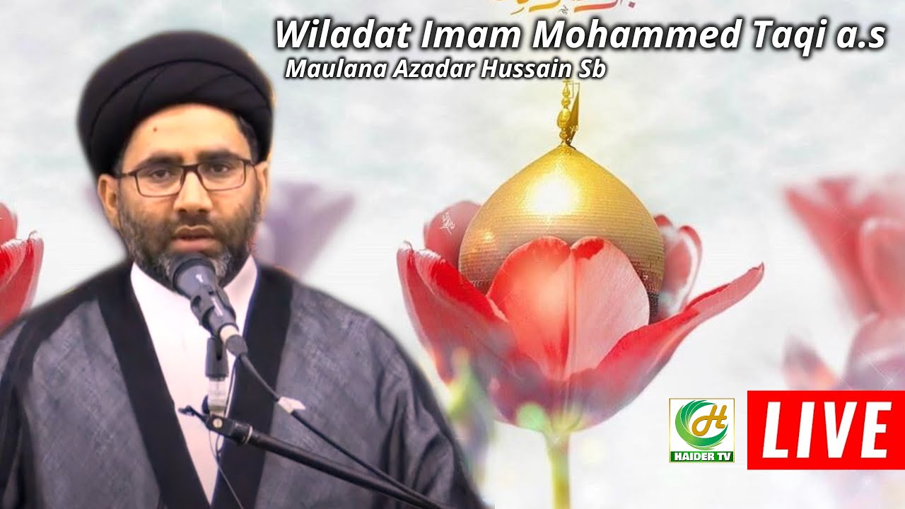 🔴 #live Jashn e Wiladat e Imam Mohammed Taqi (a.s) | Speaker- Maulana ...